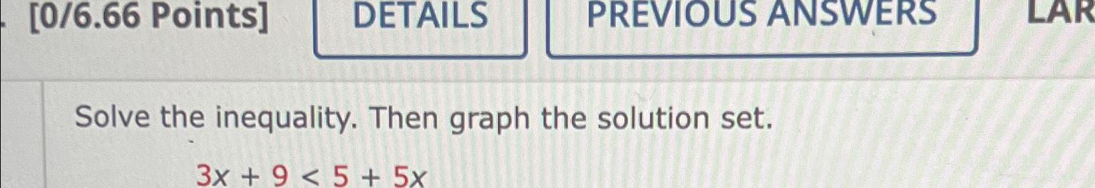 Solved [0/6.66 ﻿Points]Solve the inequality. Then graph the | Chegg.com