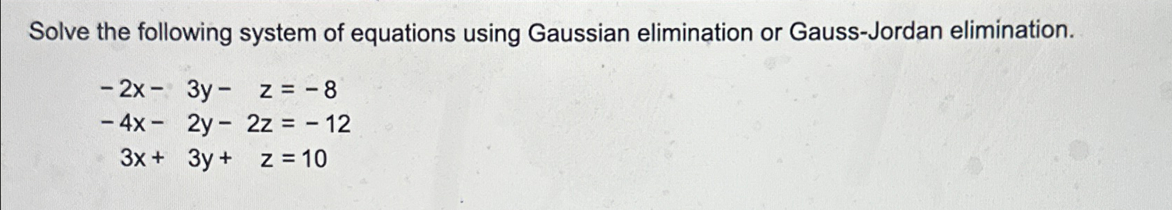 Solved Solve the following system of equations using | Chegg.com