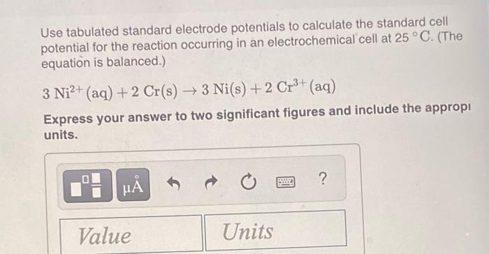 Solved Use tabulated standard electrode potentials to | Chegg.com