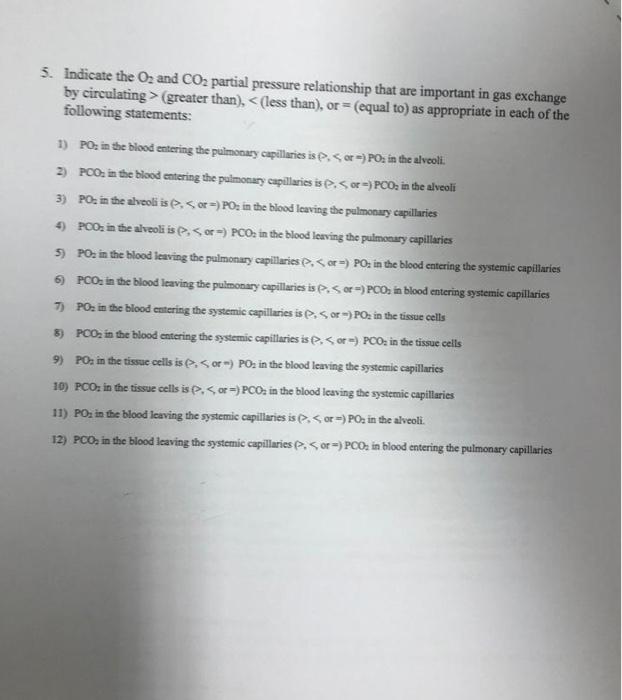 Solved 5. Indicate the O2 and CO2 partial pressure | Chegg.com