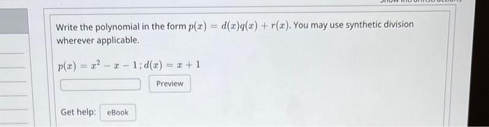 Solved Write the polynomial in the form p(x)=d(x)q(x)+r(x). | Chegg.com