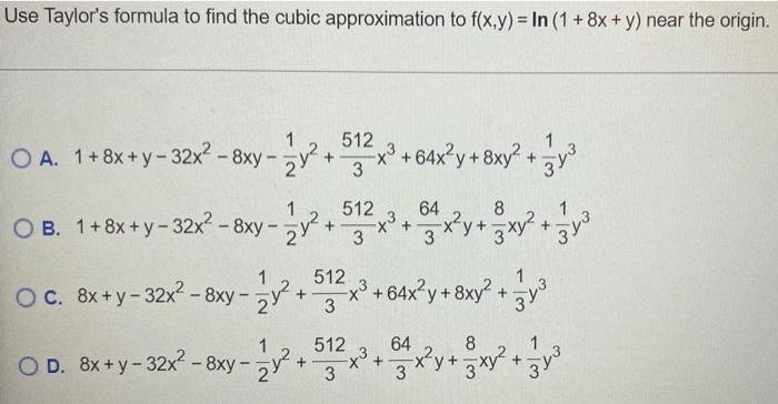 Solved Use Taylor's formula to find the cubic approximation | Chegg.com