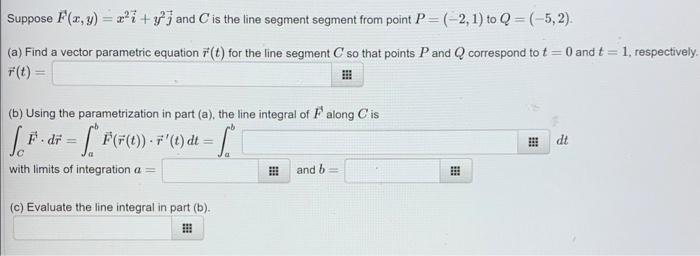 Solved Suppose F(x,y)=x2i+y2j and C is the line segment | Chegg.com