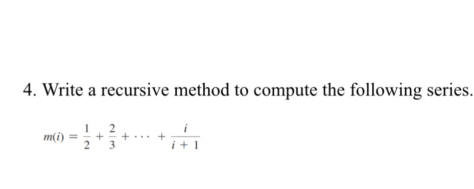 Write a recursive method to compute the following | Chegg.com