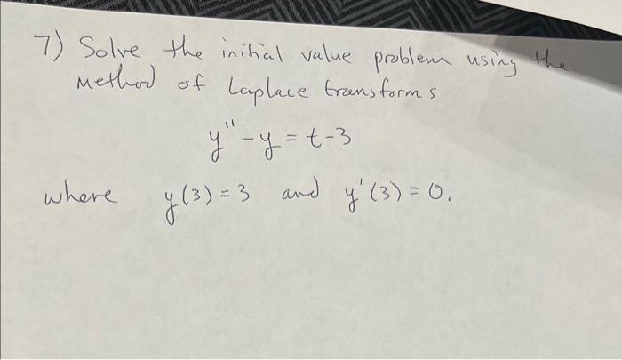 Solved 7) Solve the initial value problem using the method | Chegg.com