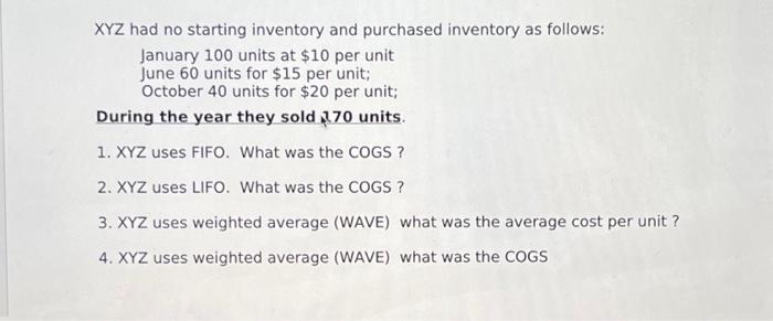 Solved XYZ had no starting inventory and purchased inventory | Chegg.com