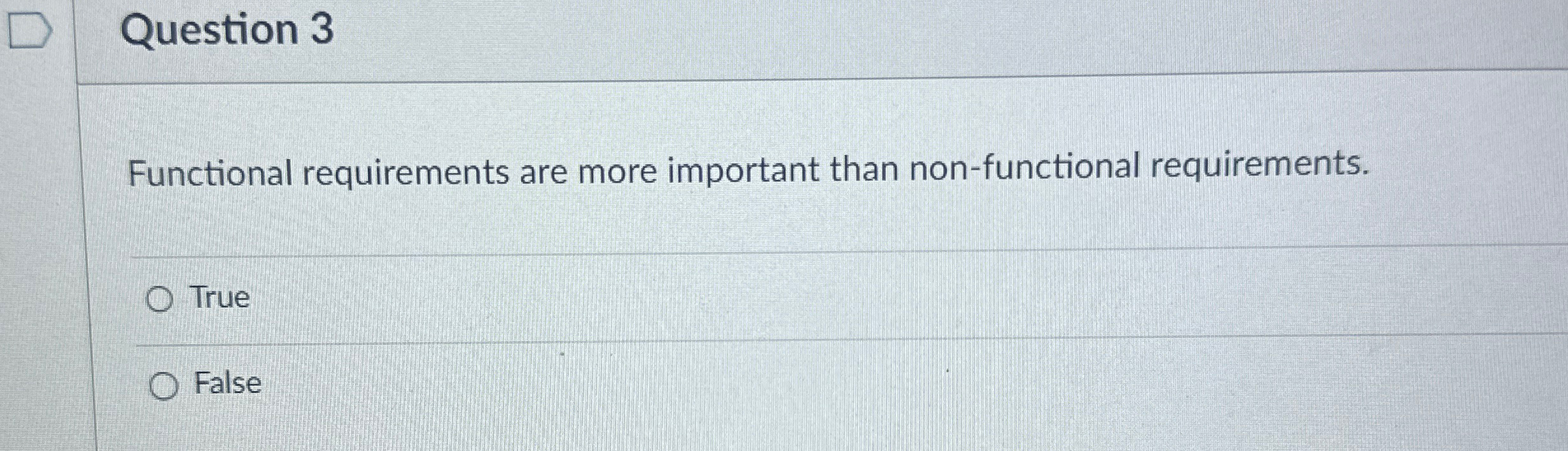 Solved Question 3Functional requirements are more important | Chegg.com