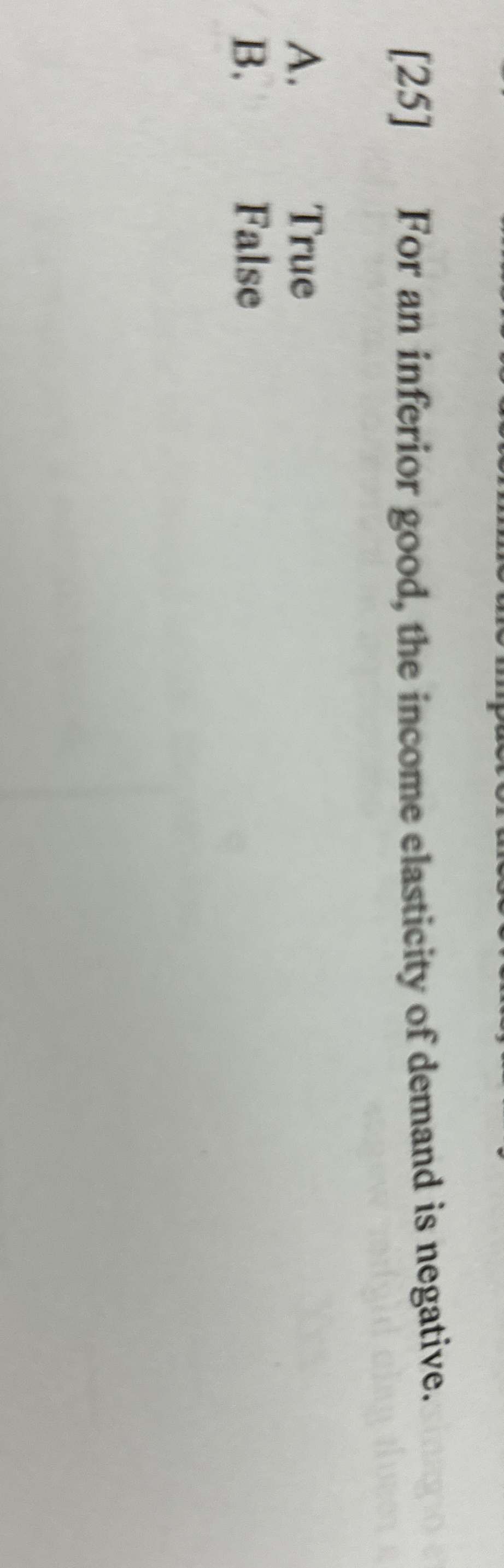 Solved [25] ﻿For an inferior good, the income elasticity of | Chegg.com
