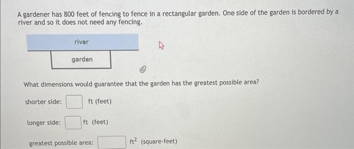 Solved A gardener has 800 feet of fencing to fence in a | Chegg.com