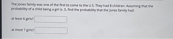 Solved The Jones family was one of the first to come to the | Chegg.com