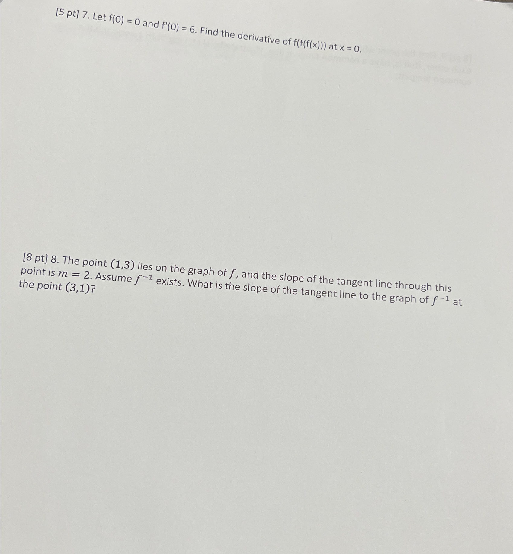 Solved [5 ﻿pt] 7. ﻿Let f(0)=0 ﻿and f'(0)=6. ﻿Find the | Chegg.com