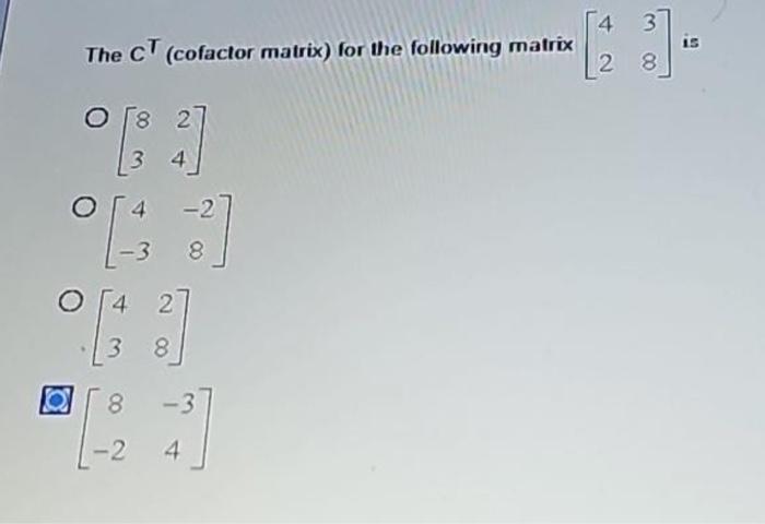 Solved The C⊤ (cofactor matrix) for the following matrix | Chegg.com