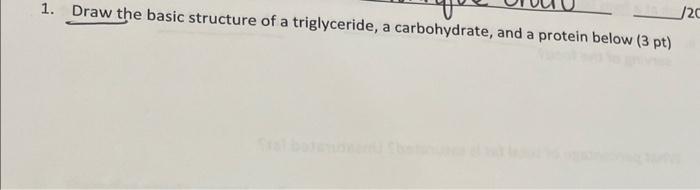 Solved 1. Draw the basic structure of a triglyceride, a | Chegg.com
