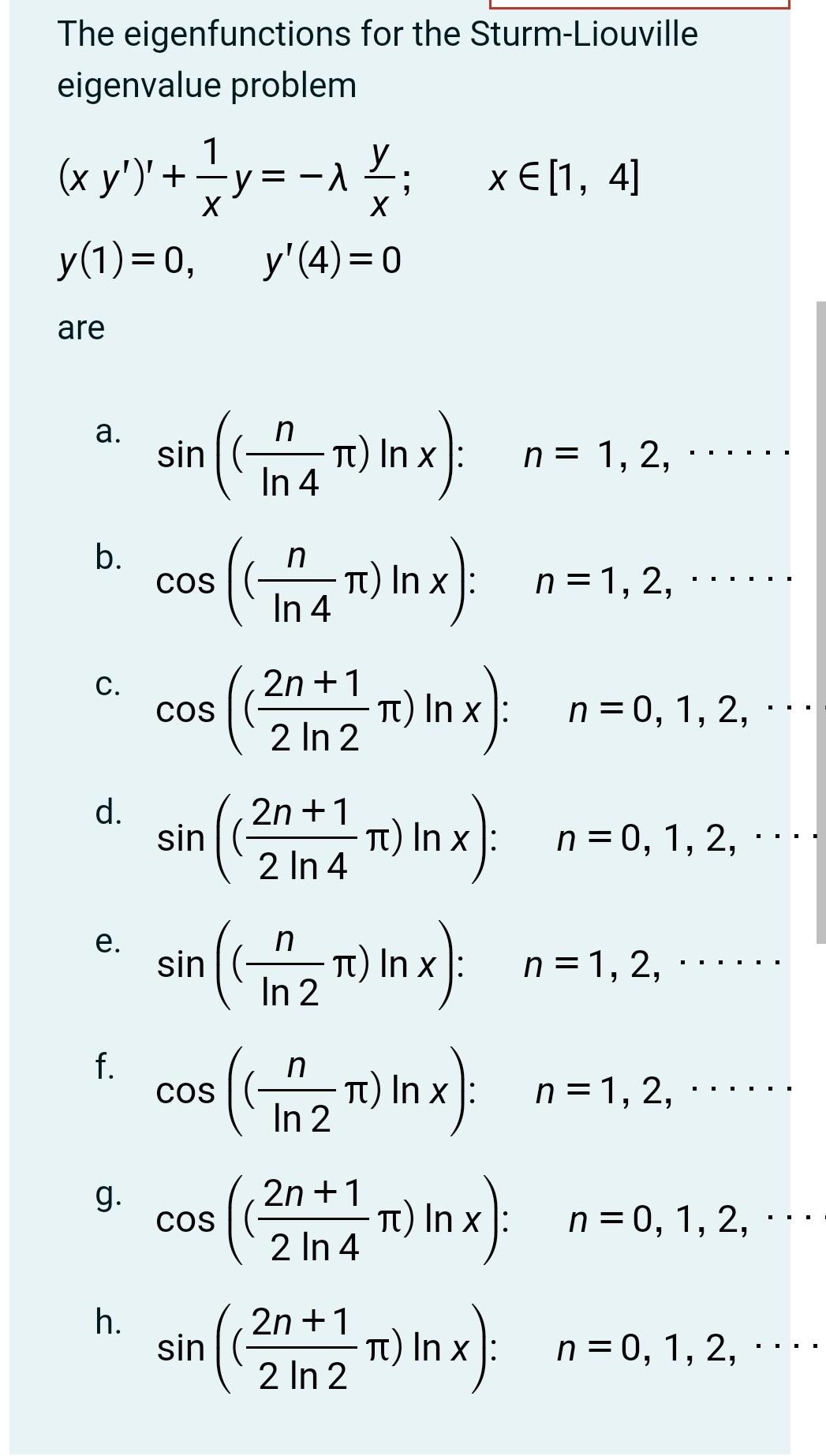 Solved The eigenfunctions for the Sturm-Liouville eigenvalue | Chegg.com