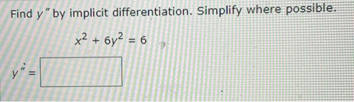 Solved Find y′′ by implicit differentiation. x2+xy+y2=8 | Chegg.com