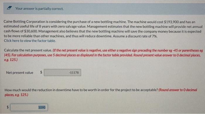 Your answer is partially correct. Caine Bottling | Chegg.com