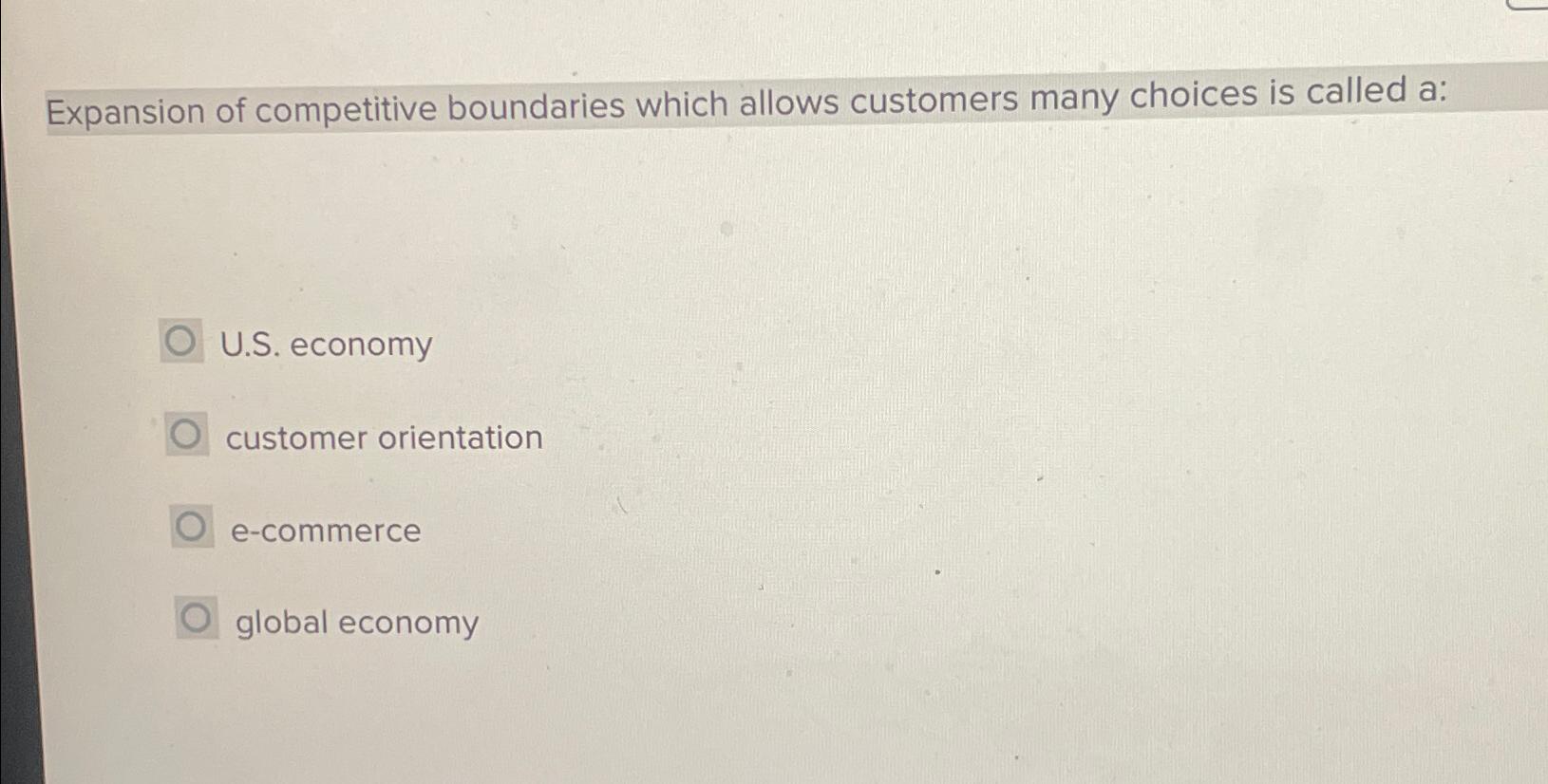 Solved Expansion of competitive boundaries which allows | Chegg.com