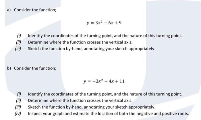 Solved a) Consider the function; y=3x2−6x+9 (i) Identify the | Chegg.com