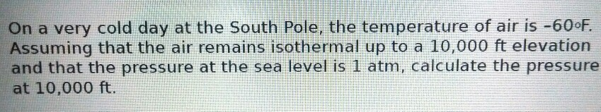 Solved On a very cold day at the South Pole, the temperature | Chegg.com