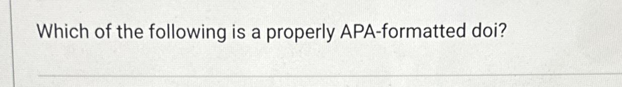 Solved Which of the following is a properly APA-formatted | Chegg.com