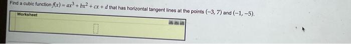 Solved Find a cubic function f(x)=ax3+bx2+cx+d that has | Chegg.com
