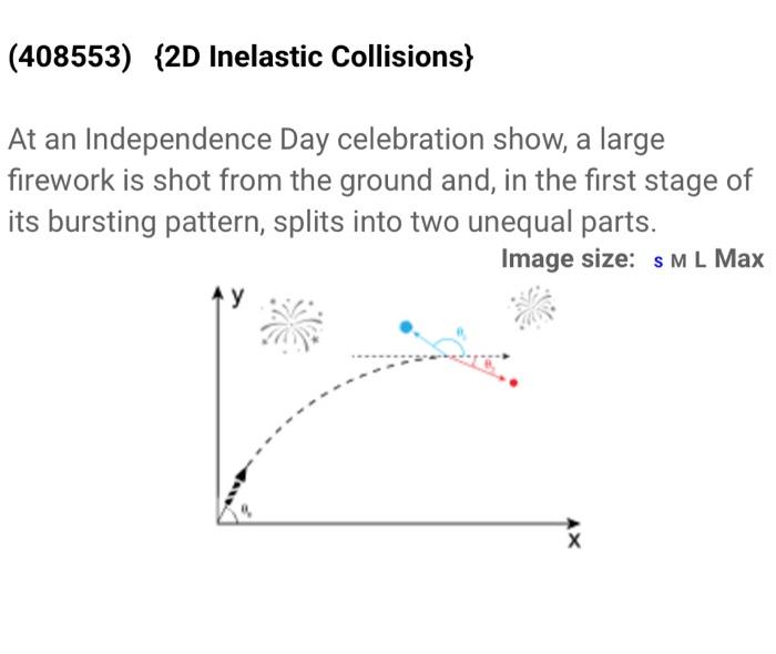 Solved (408553) {2D Inelastic Collisions} At an Independence | Chegg.com