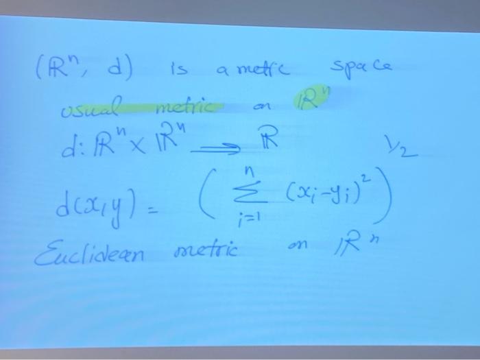 Solved is space (Rn, d) a metic usual metric R. di R" x 1R" | Chegg.com