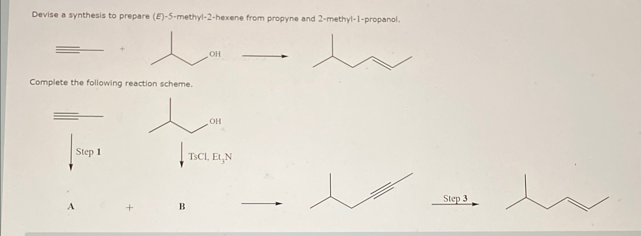 Solved Devise a synthesis to prepare (E)-5-methyl-2-hexene | Chegg.com