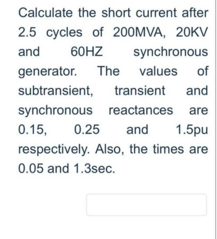 Solved Calculate the short current after 2.5 cycles of | Chegg.com