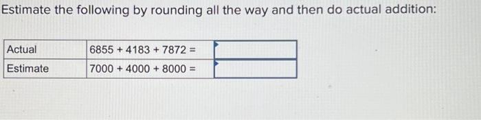 Solved Estimate the following by rounding all the way and | Chegg.com