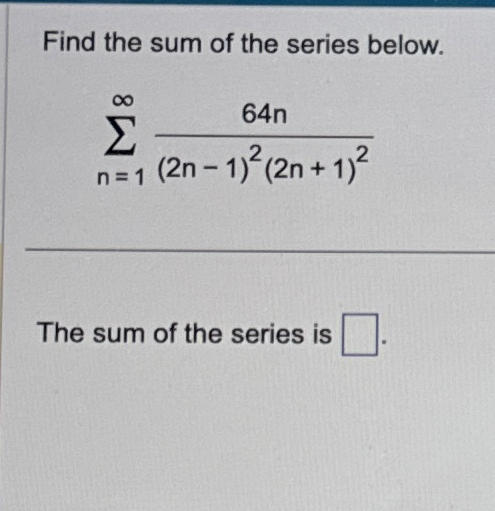 Solved Find the sum of the series | Chegg.com