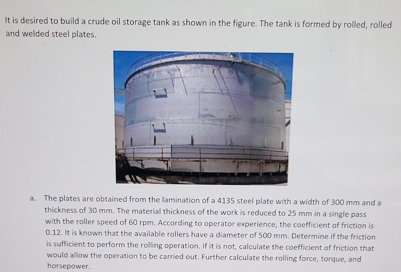 Solved It is desired to build a crude oil storage tank as | Chegg.com