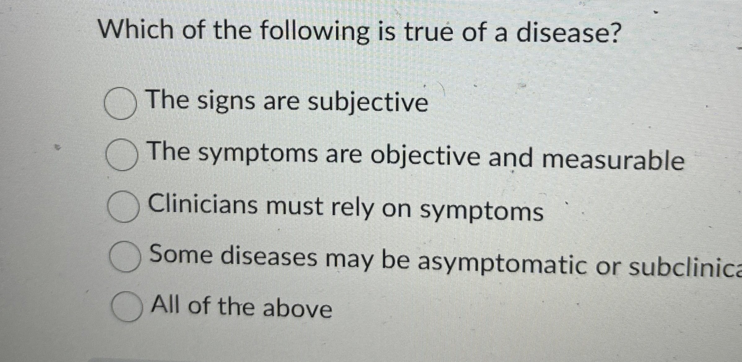 Solved Which of the following is true of a disease?The signs | Chegg.com