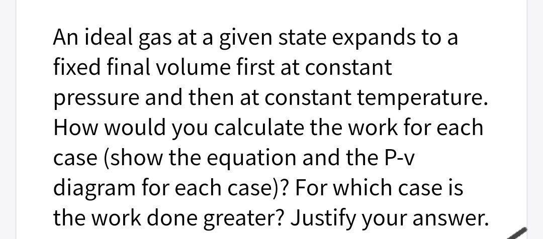 Solved An ideal gas at a given state expands to a fixed | Chegg.com