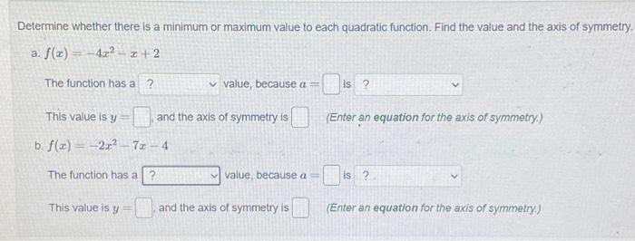 Solved Determine whether there is a minimum or maximum value | Chegg.com