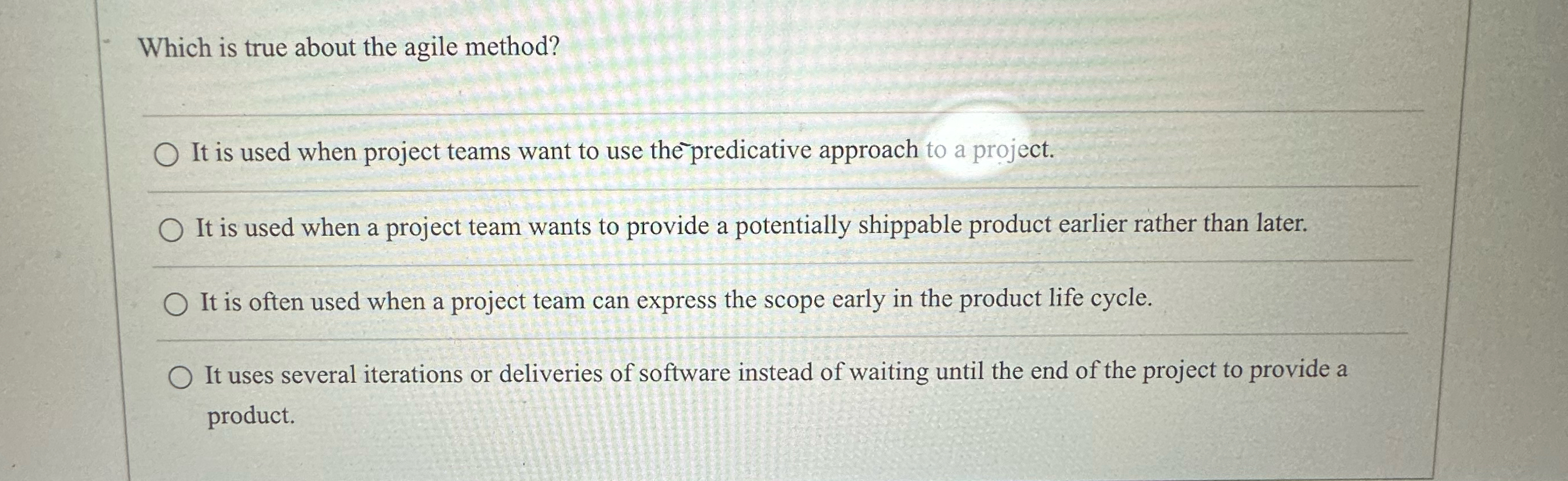 Solved Which is true about the agile method?q,It is used | Chegg.com