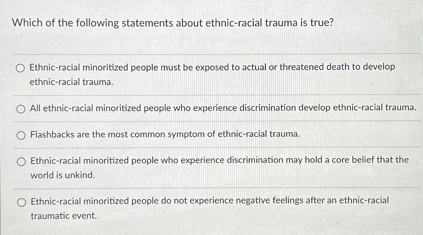 Solved Which of the following statements about ethnic-racial | Chegg.com