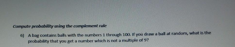 Solved Compute probability using the complement rule 6) A | Chegg.com
