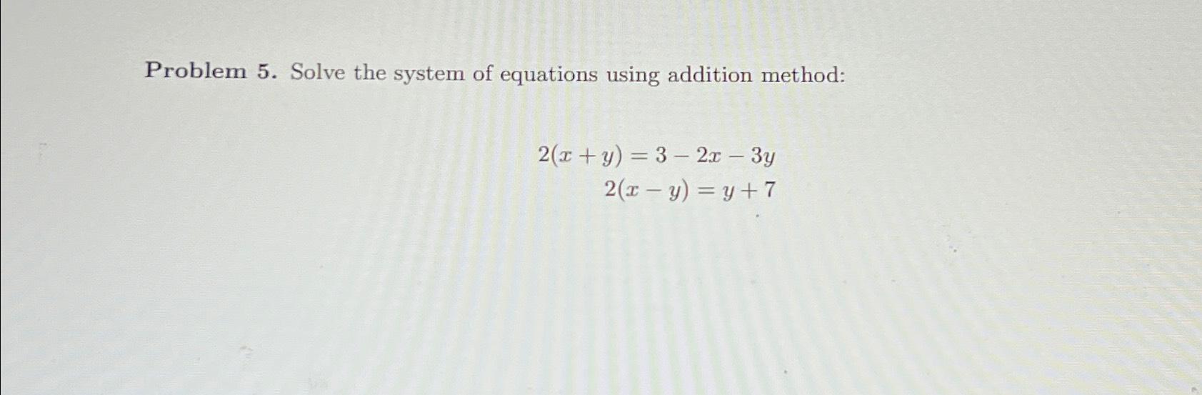 Solved Problem 5. ﻿Solve the system of equations using | Chegg.com