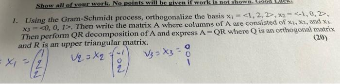 Solved 1. Using the Gram-Schmidt process, orthogonalize the | Chegg.com