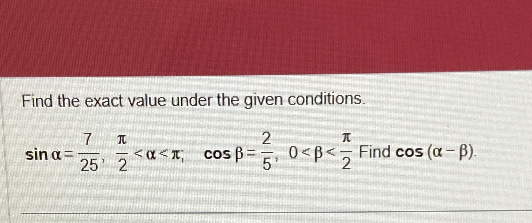 Solved Find the exact value under the given | Chegg.com