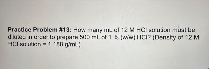 Solved Practice Problem #13: How many mL of 12MHCl solution | Chegg.com