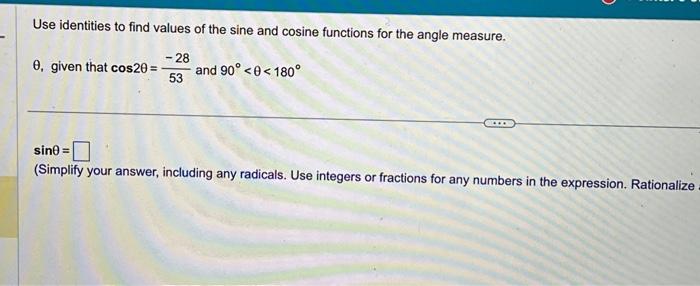 Solved Use identities to find values of the sine and cosine | Chegg.com