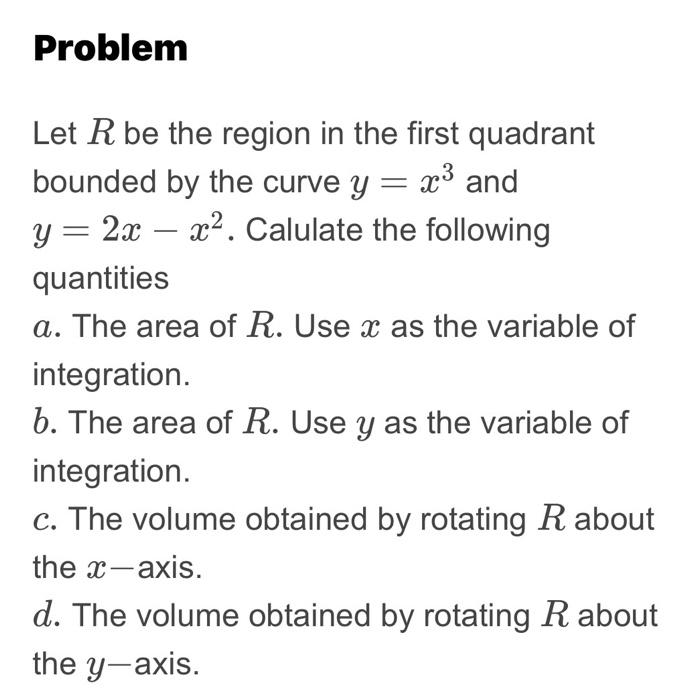 Solved Let R be the region in the first quadrant bounded by | Chegg.com