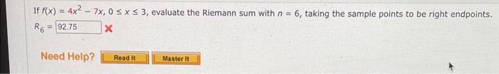 Solved If f(x)=4x2−7x,0≤x≤3, evaluate the Riemann sum with | Chegg.com