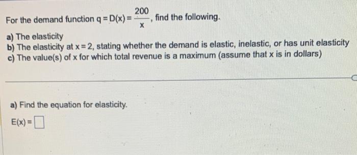Solved For the demand function q=D(x)=x200, find the | Chegg.com