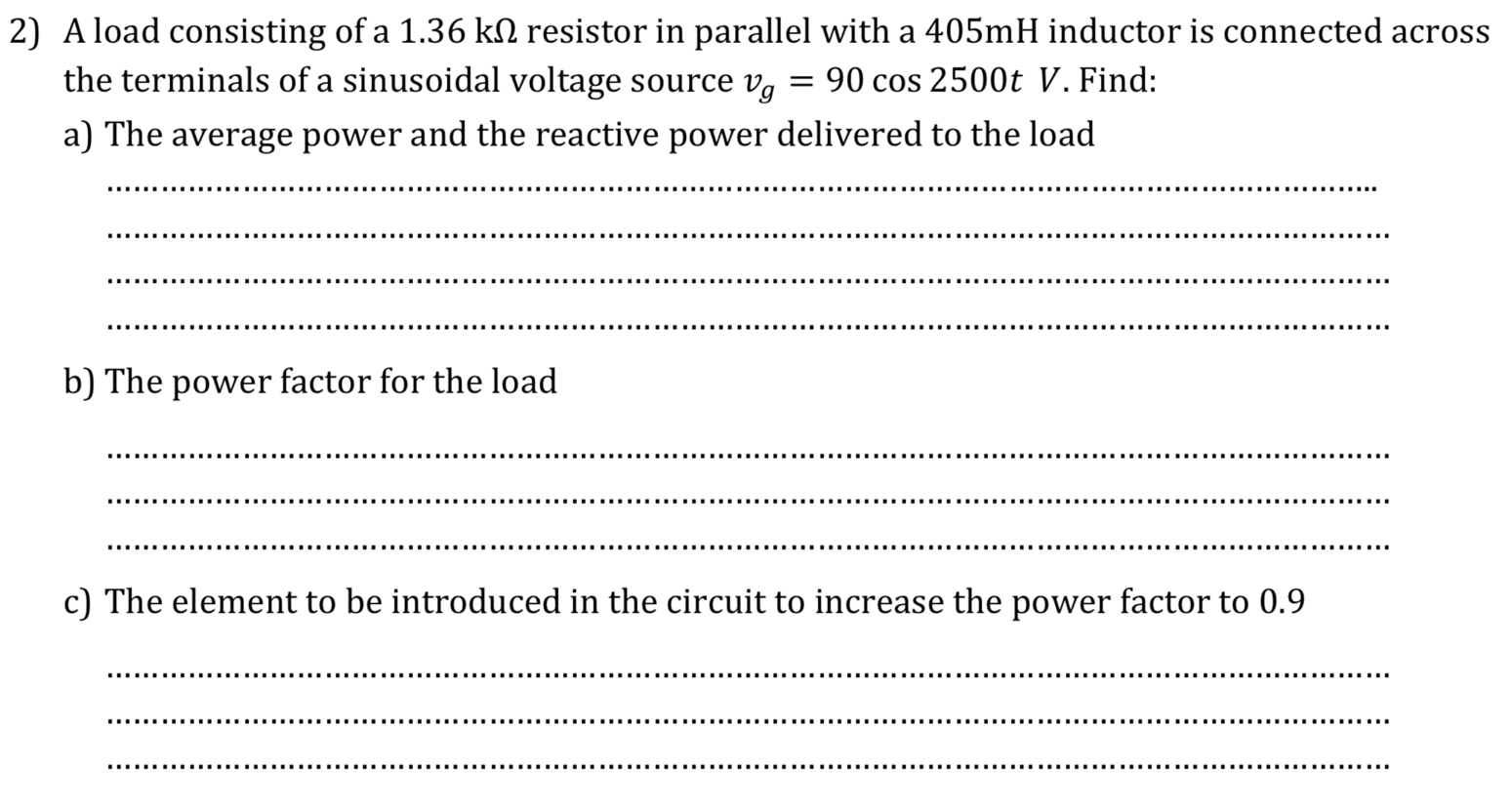 Solved A load consisting of a 1.36kΩ ﻿resistor in parallel | Chegg.com