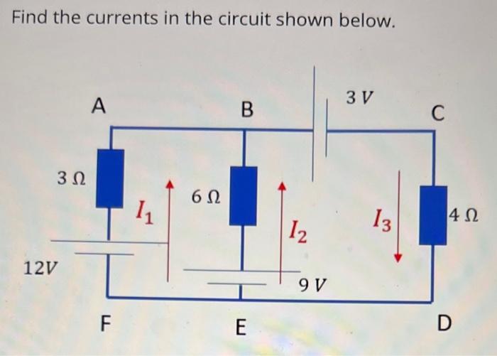 Solved Find the currents in the circuit shown below. | Chegg.com