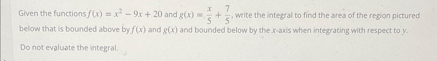 Solved Given the functions f(x)=x2-9x+20 ﻿and g(x)=x5+75, | Chegg.com
