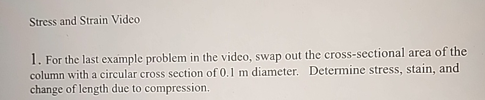 Solved Stress and Strain VideoFor the last example problem | Chegg.com